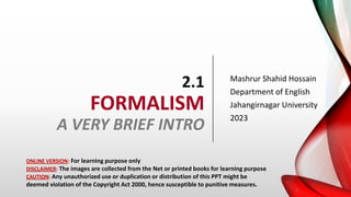 FORMALISM A VERY BRIEF INTRODUCTION by Mashrur | PPT