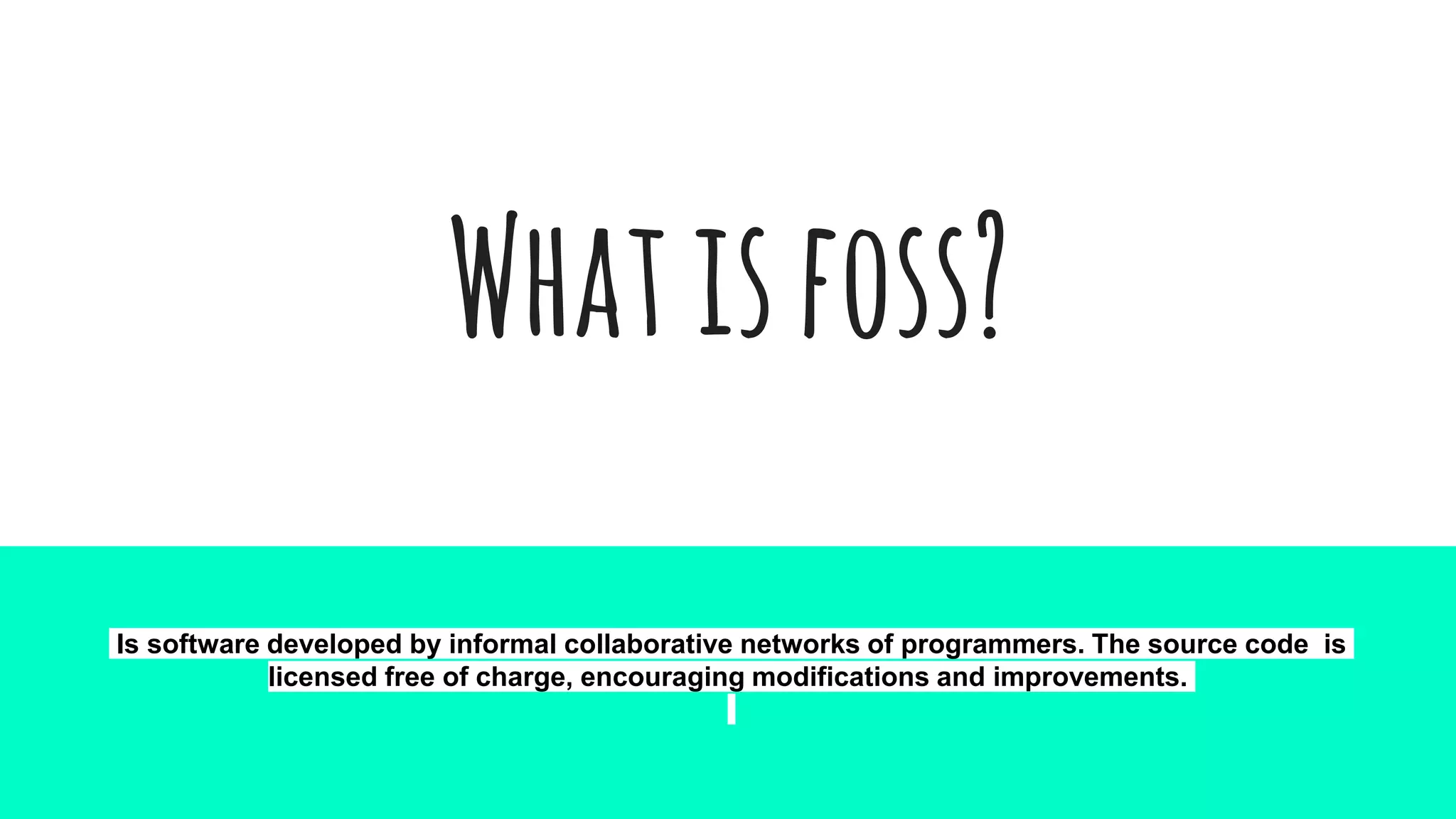 Foss: free and open source | PPTX | Shareware and Freeware | Computer Software and Applications