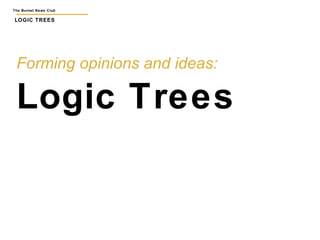 Burnet News Club resource - Logic Trees | PPT