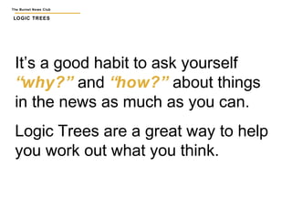 Burnet News Club resource - Logic Trees | PPT
