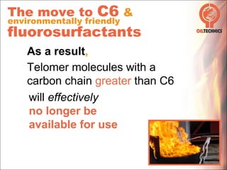 Oil Technics Ltd: C6 Fire Fighting Foam Concentrates. | PPT
