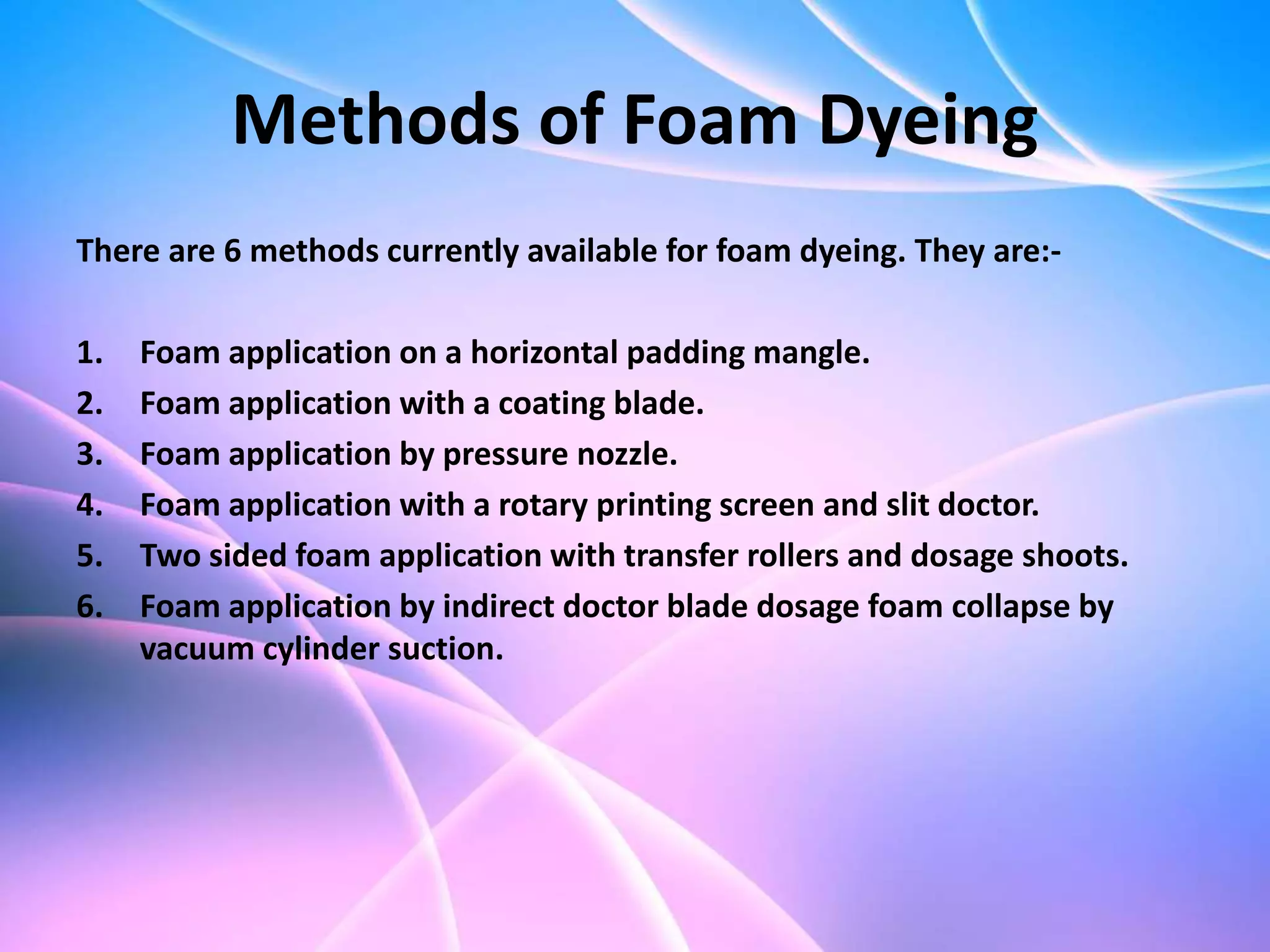 Foam dyeing | PPTX