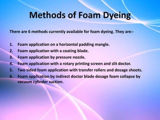 Foam dyeing | PPTX