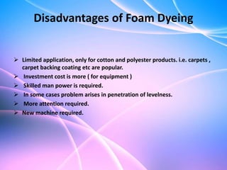 Foam dyeing | PPTX
