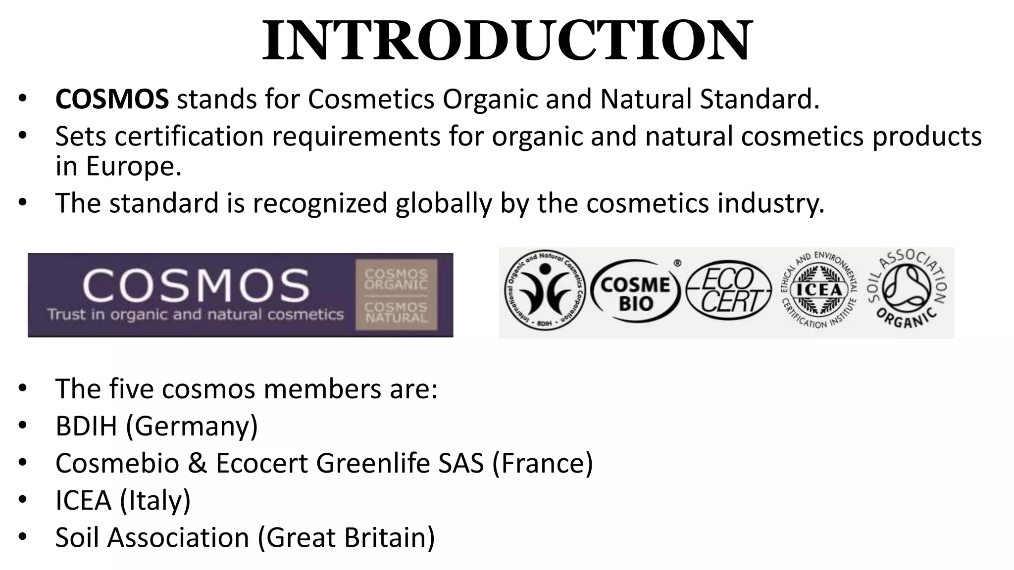 REVIEW OF GUIDELINES FOR HERBAL COSMETICS BY PRIVATE BODIES LIKE COSMOS ...