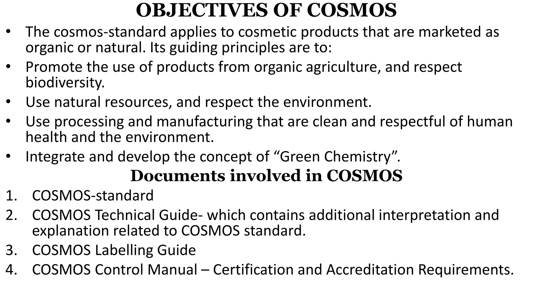 REVIEW OF GUIDELINES FOR HERBAL COSMETICS BY PRIVATE BODIES LIKE COSMOS ...