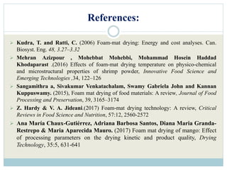Foam mat drying | PPTX | Chemistry | Science