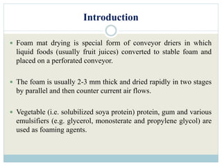 Foam mat drying | PPTX