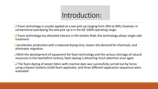 Foam properties and application in dyeing cotton fabrics with reactive ...