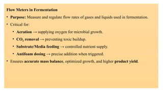 Foam Sensor and Flow Meter Used in fermentation technology.pptx