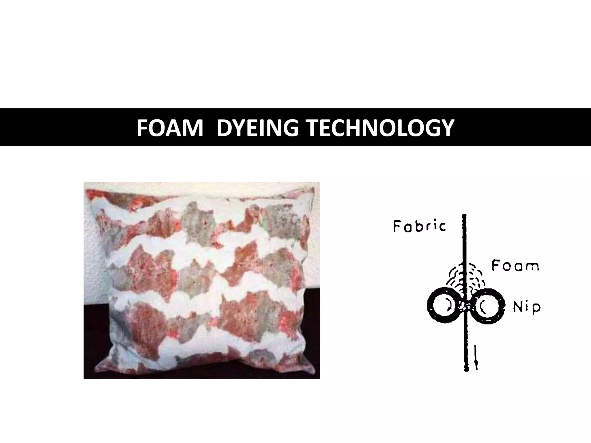 Foam Dyeing | PPTX
