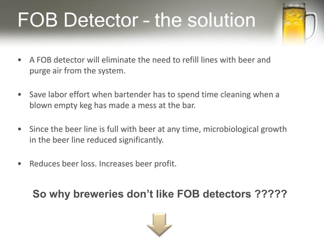 Why to use a Fob detector on your draft beer /Nitro Coffee line | PPT