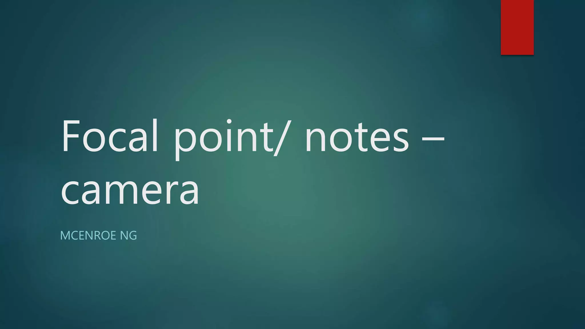 Focal point for camera | PPT