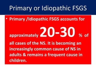 Focal & segmental glomerulosclerosis | PPT