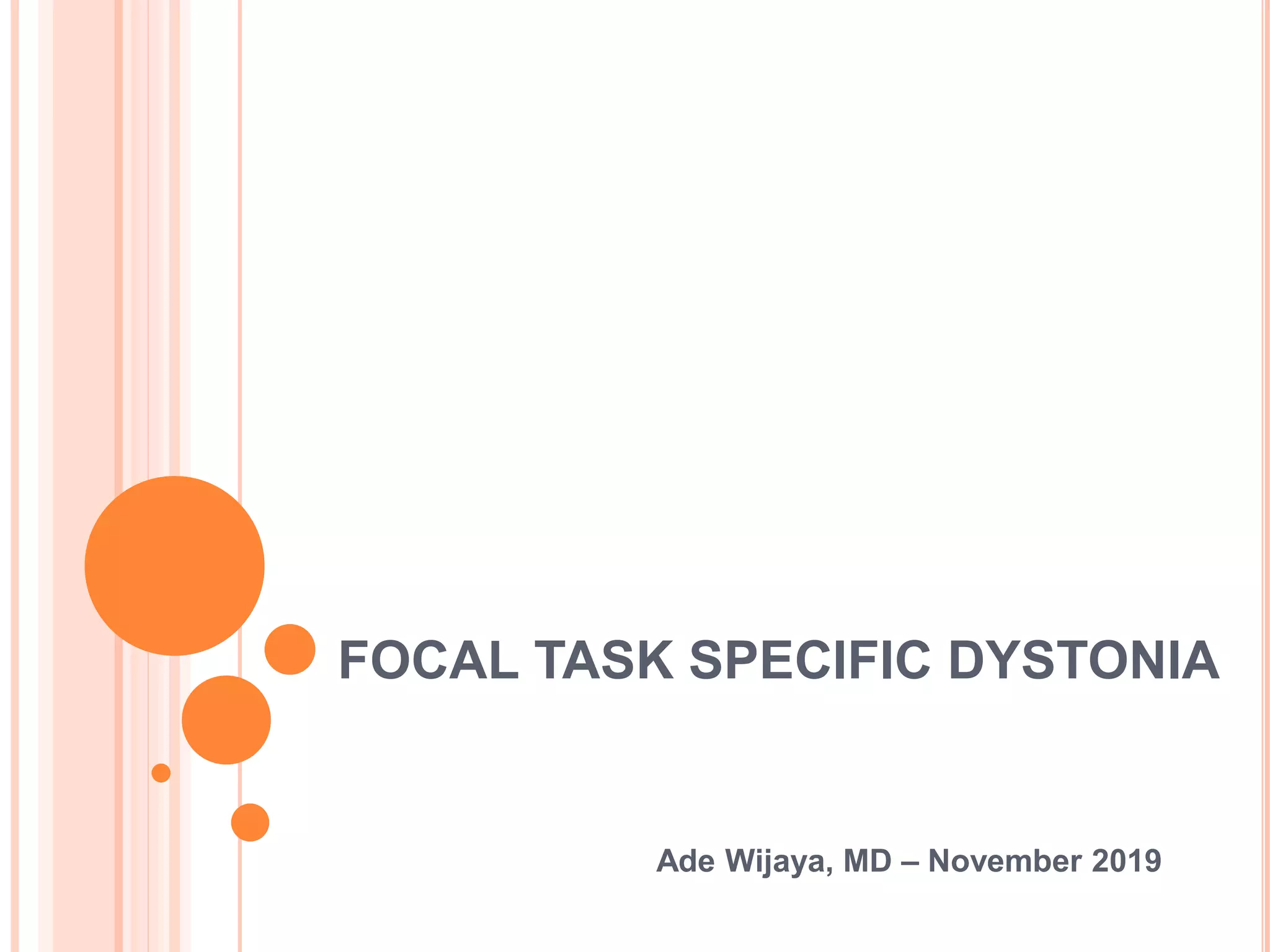 Focal Task Specific Dystonia | PPTX | Brain and Nervous System ...