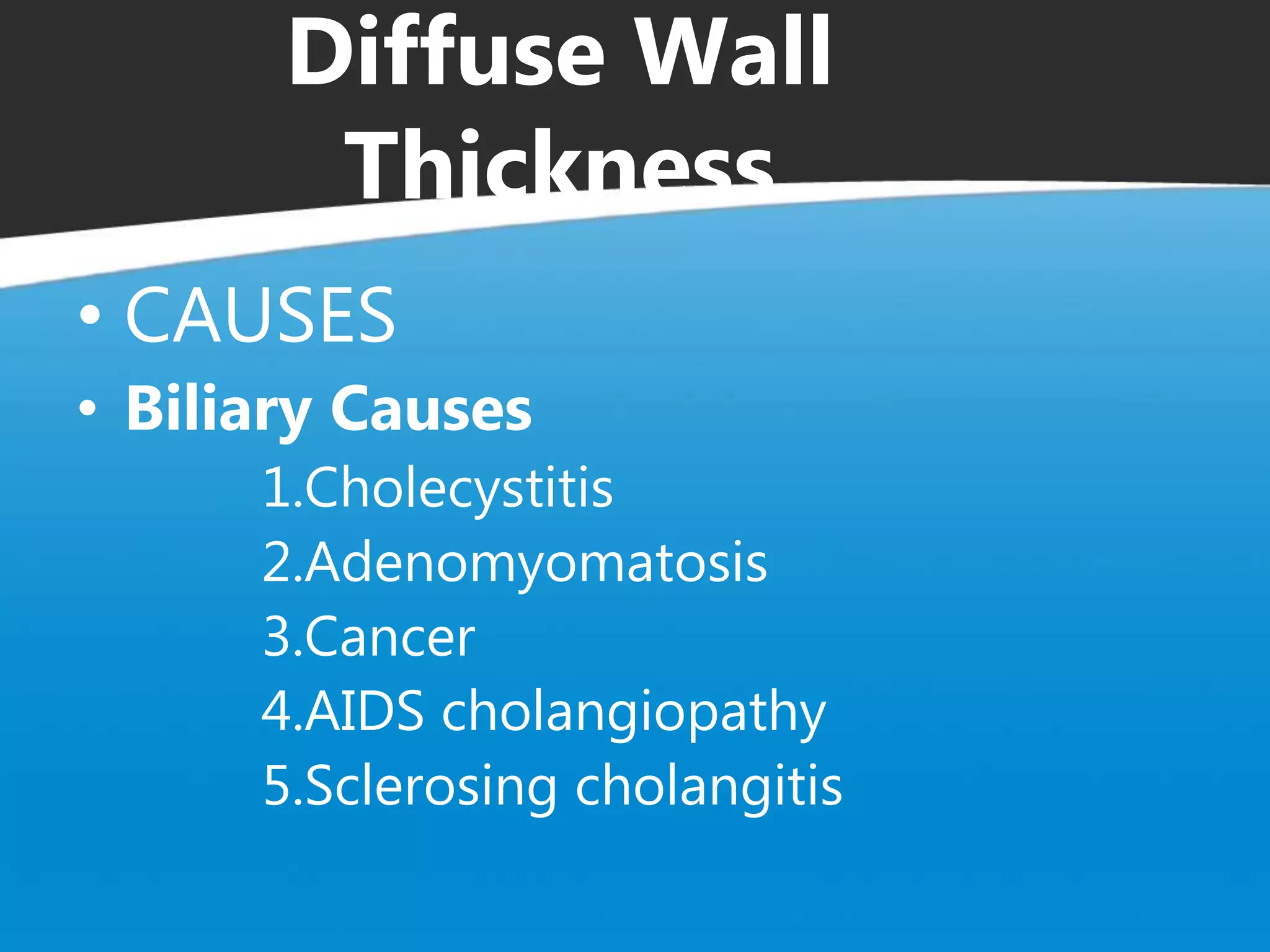 Focal vs diffuse gall bladder wall thickening | PPTX
