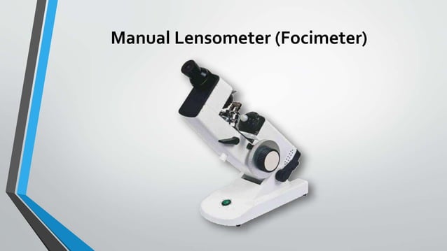 Lensometry (Focimeter) | PPTX | Eye and Vision Conditions | Diseases ...