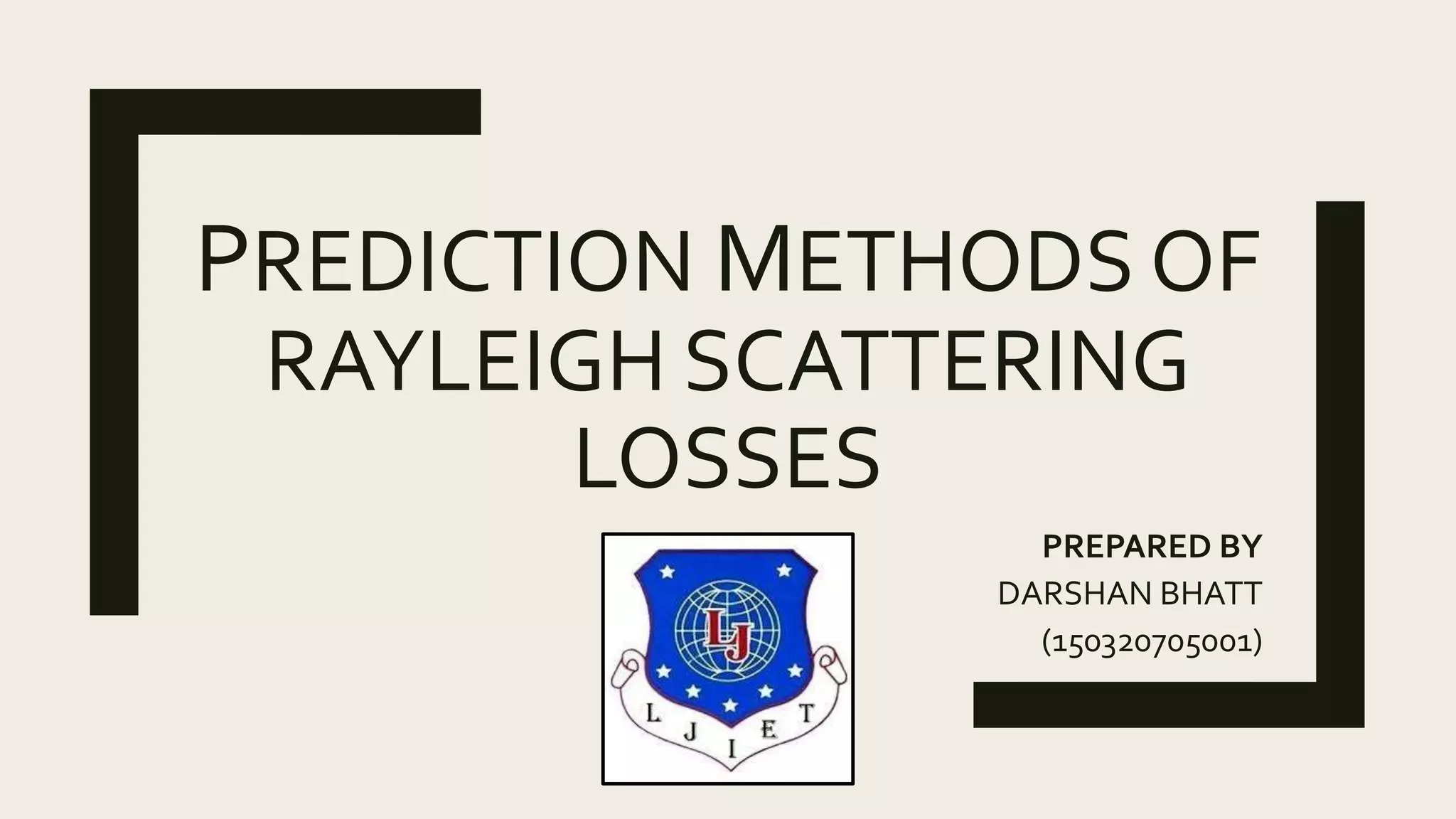 Prediction methods of Rayleigh scattering losses | PPT
