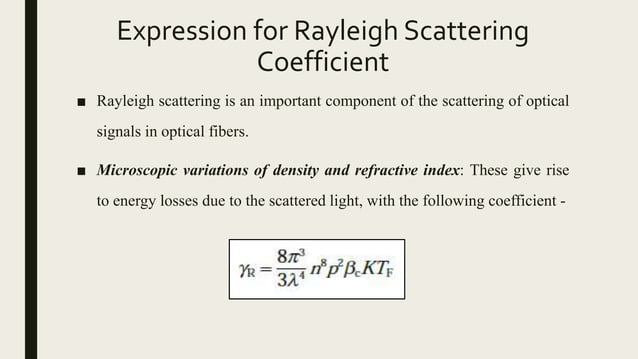 Prediction methods of Rayleigh scattering losses | PPT
