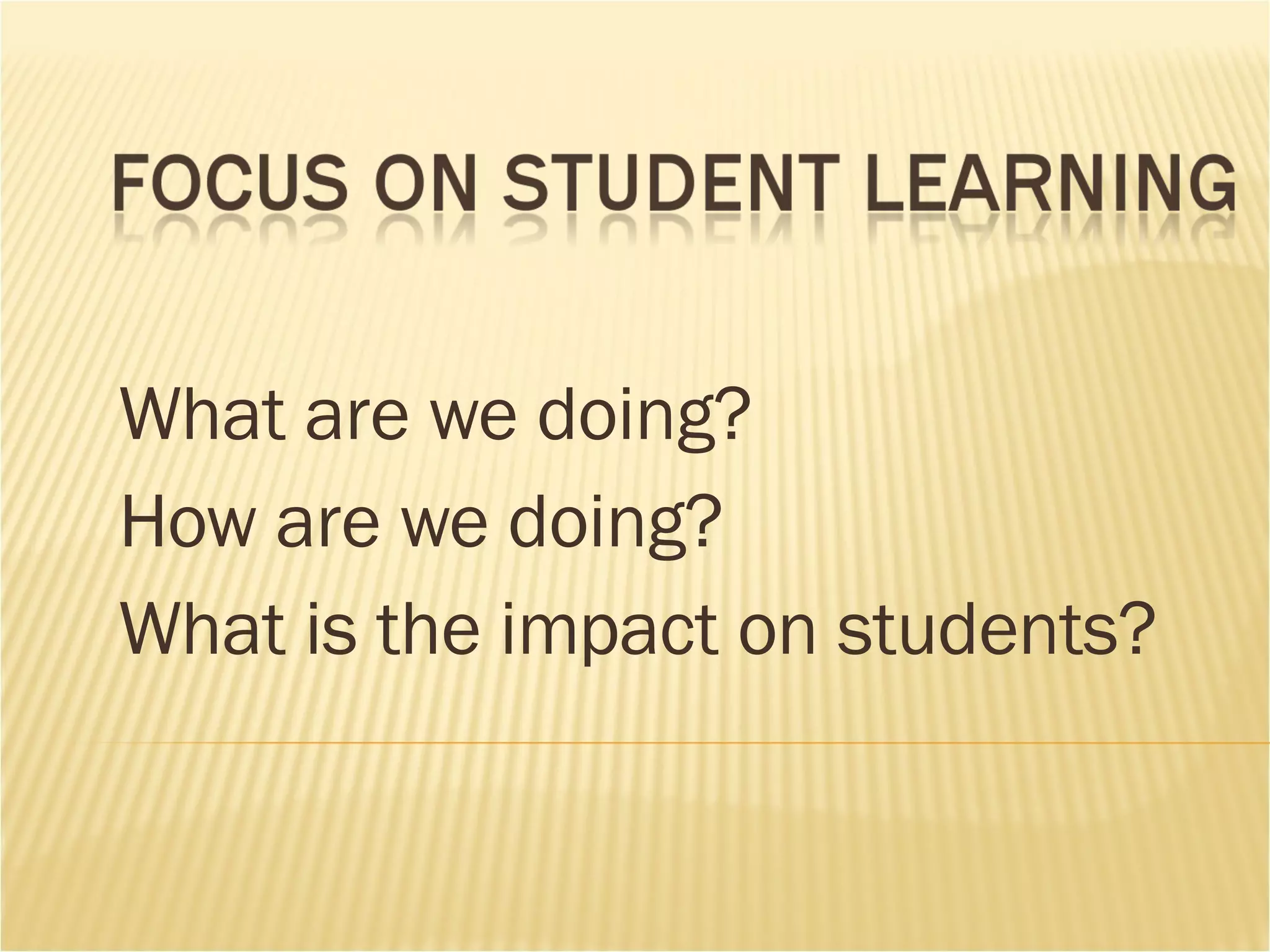 Focus On Student Learning Final | PPT