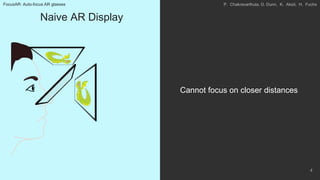 FocusAR: Auto-focus AR eyeglasses for real world and virtual imagery | PPTX