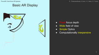 FocusAR: Auto-focus AR eyeglasses for real world and virtual imagery | PPTX