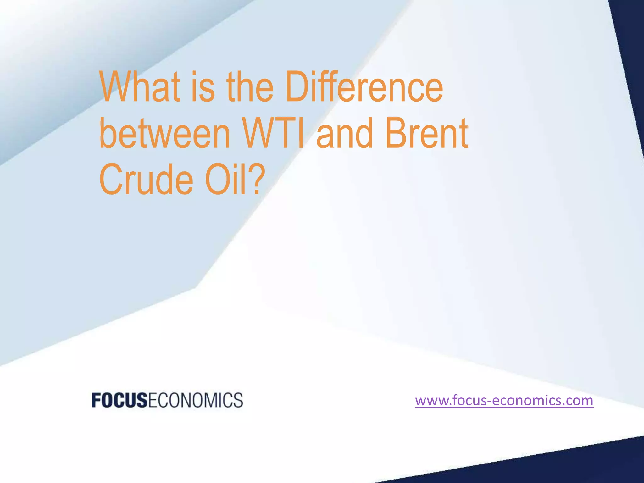 What's the difference between WTI and Brent Crude Oil? [PPT] | PPTX | Commodities | Economy