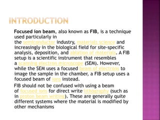 Focused ion beam lithography | PPTX
