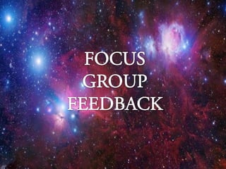 Focus group Feedback | PPT