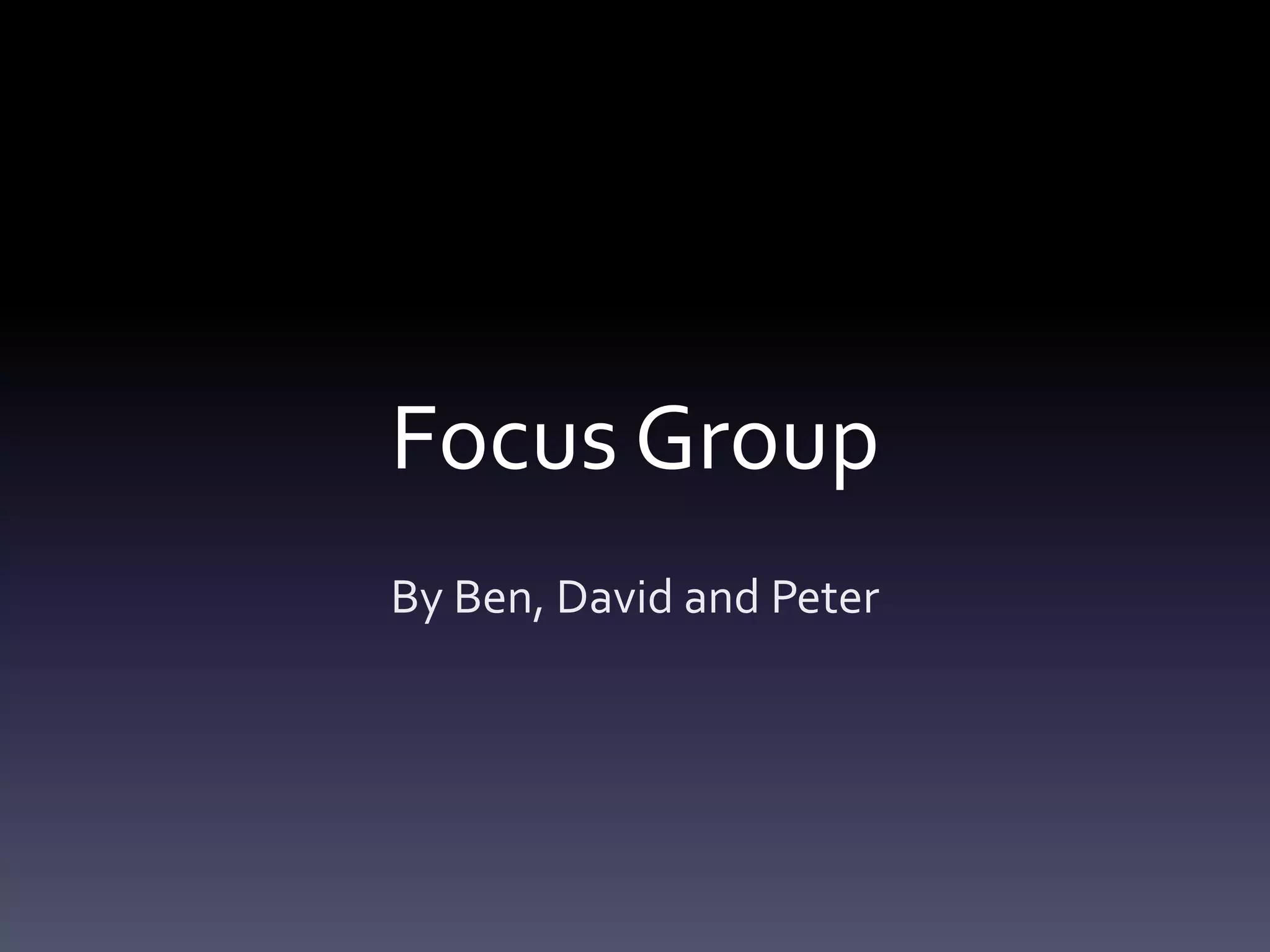 Focus Group Powerpoint | PPTX | Rock Music | Music