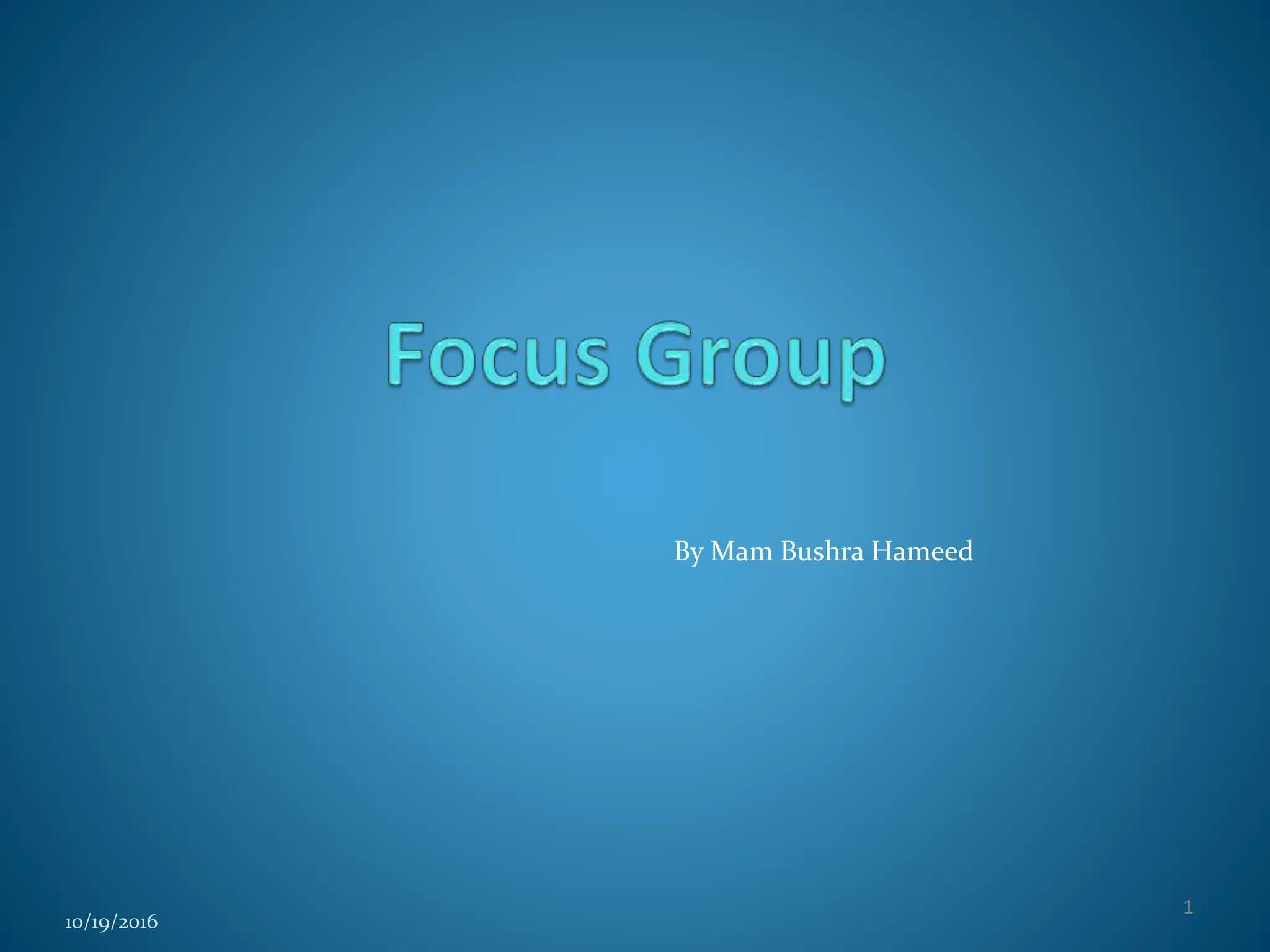 ITS ABOUT THE FOCUS GROUP .pptx