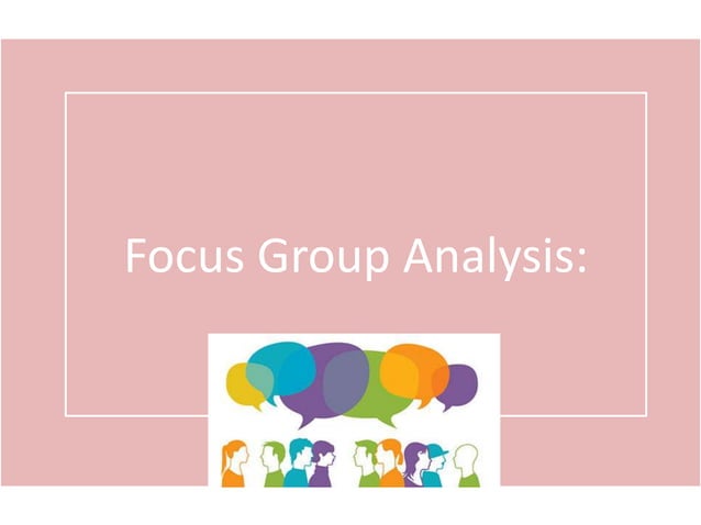 Focus group analysis | PPT