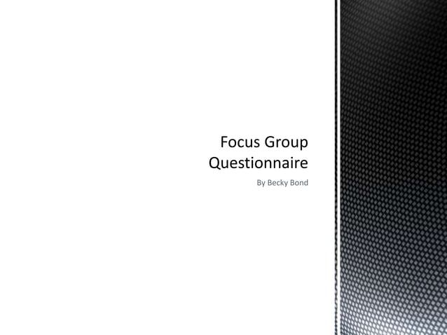 Focus group questionnaire | PPT