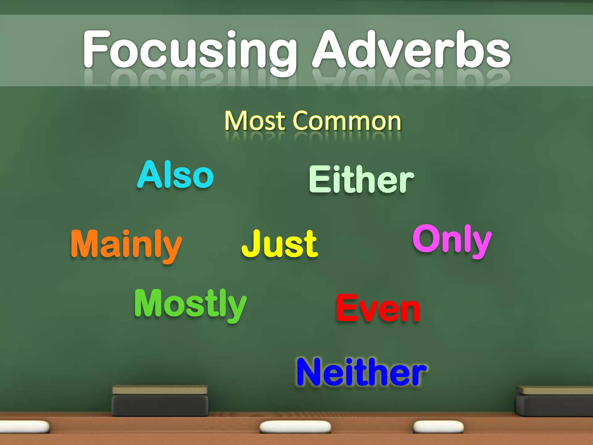 Focusing Adverbs and Adverbs of Time | PPTX