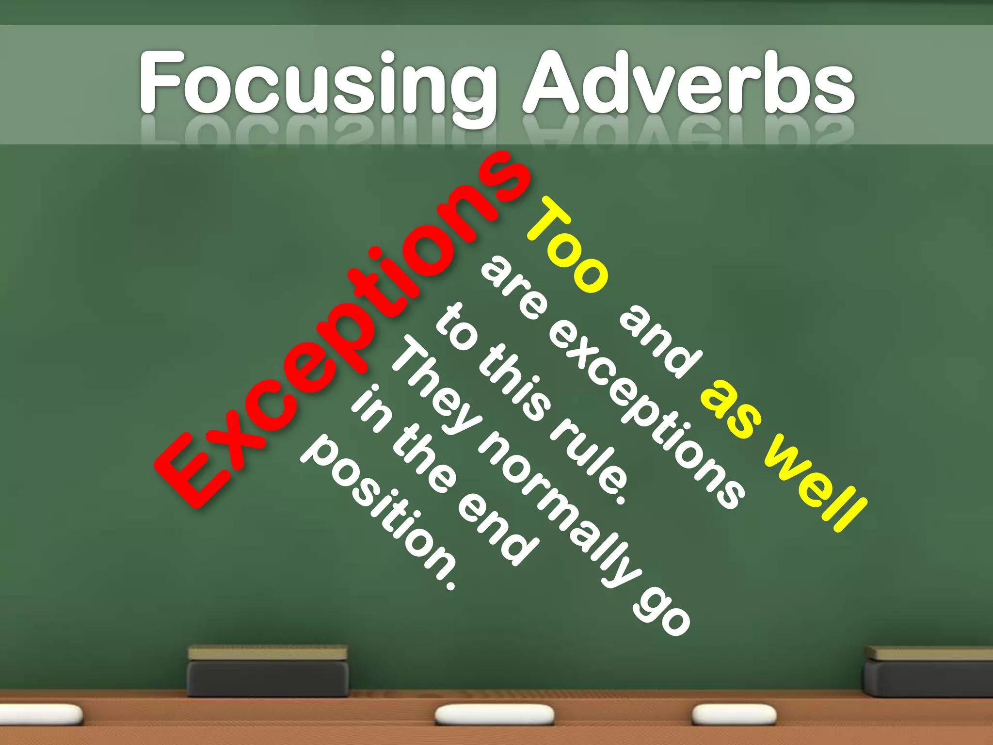 Focusing Adverbs and Adverbs of Time | PPTX