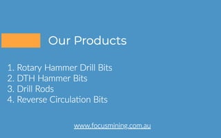 Blast Hole Drilling, DTH products @ Focus Mining Services | PDF
