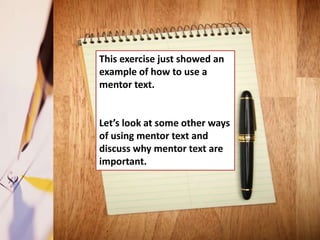 Focus on writing the importance of mentor text | PPTX | Education