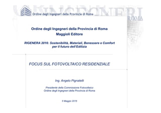 Focus sul fotovoltaico residenziale ing angelo pignatelli v3.0 | PPT