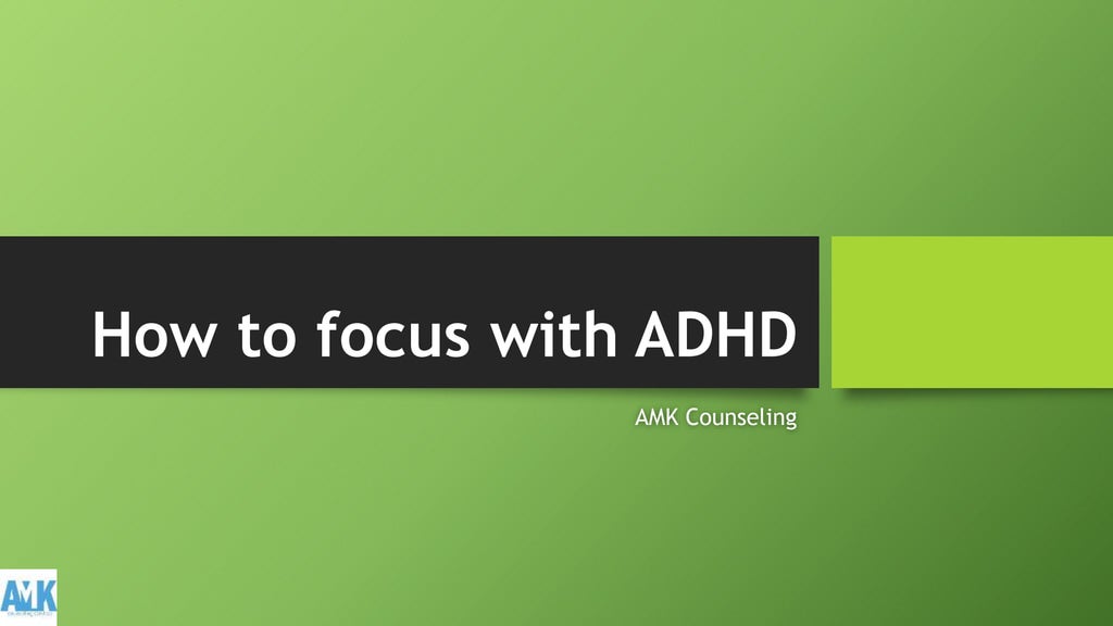 How to Focus With ADHD | PPT