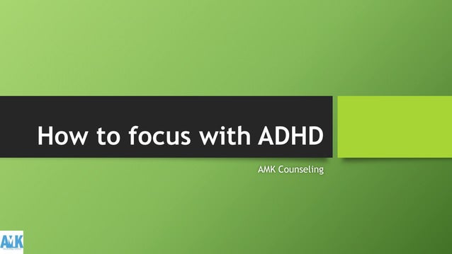 How to Focus With ADHD | PPT