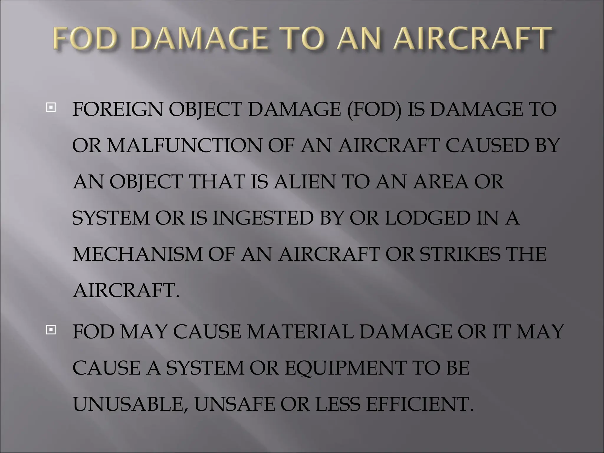 FOD CONCIOUSNESS and FOD DAMAGE TO AN AIRCRAFT.ppt