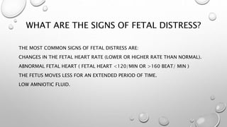 Foetal Distress.pptx basic information and knowledge | PPTX