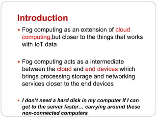 Fog computing | PPTX | Cloud Computing | Internet