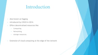 Fog computing | PPTX
