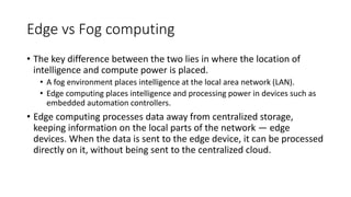 Fog Computing: What, How and Why [Shakeeb A.] | PPT