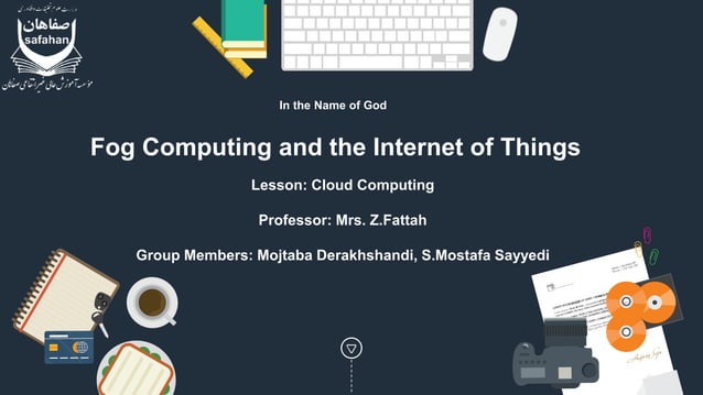 Fog Computing and the Internet of Things | PPTX | Internet of Things | Internet