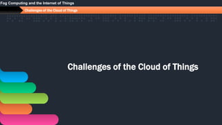 Fog Computing and the Internet of Things | PPTX