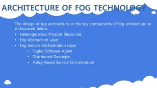 Fog computing technology | PPTX