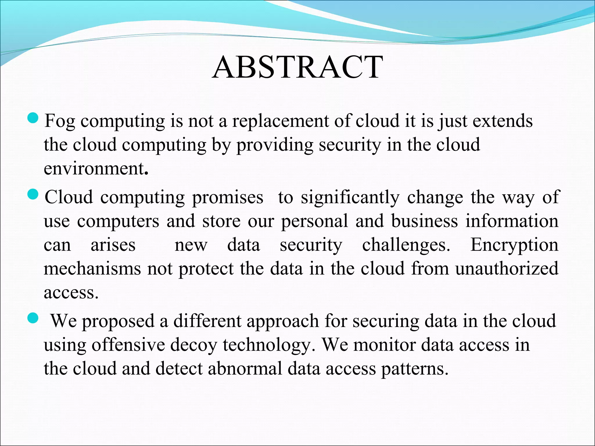Fog computing provide security to data in cloud ppt | PPT
