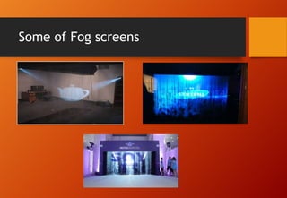 Fog screen | PPTX